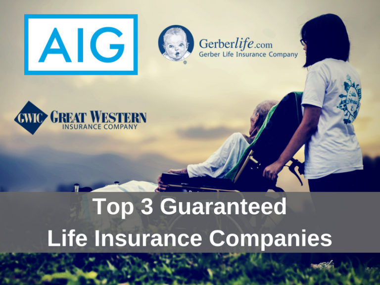 3 Best Guaranteed Life Insurance Companies [Compare Quotes!]