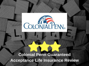 Colonial Penn Guaranteed Life Insurance Review | Pros & Cons