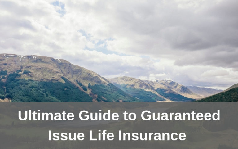 The Ultimate Guide: Guaranteed Issue Life Insurance